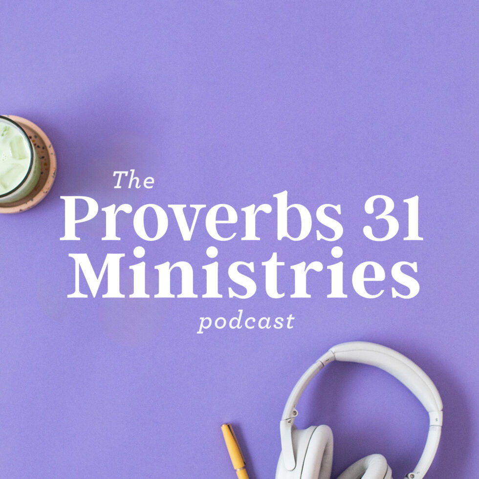 The Proverbs 31 Podcast Network | The Truth you need to navigate a ...